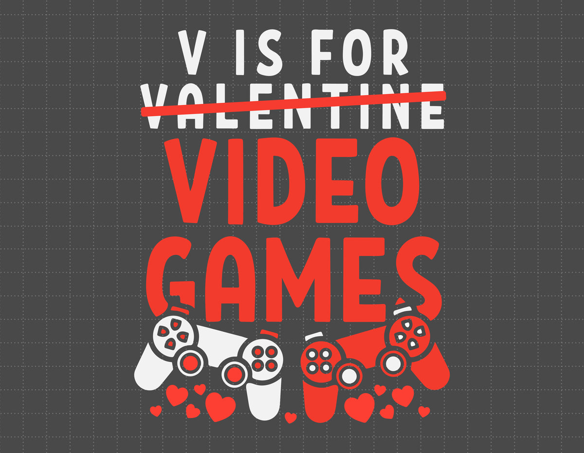 V is For Video Games SVG - Instant Download